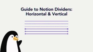 Guide to Notion Dividers: Horizontal & Vertical - Penguin Mind